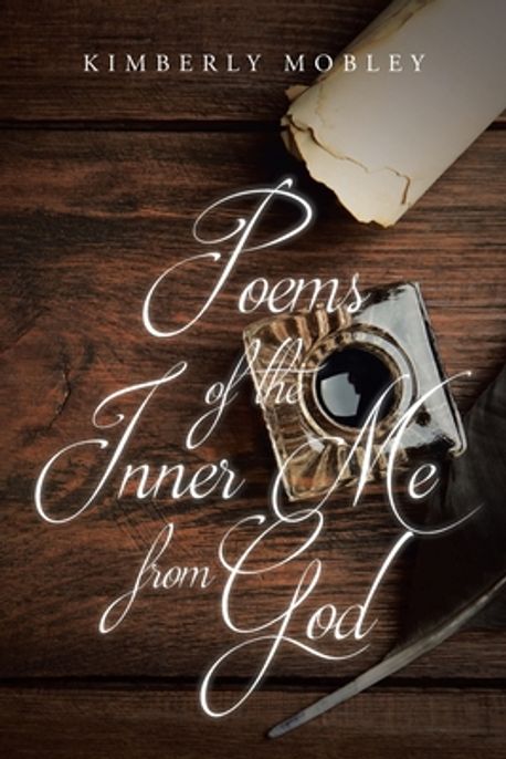 Poems of the Inner Me from God | Mobley, Kimberly - 교보문고