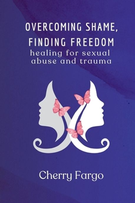 Overcoming Shame, Finding Freedom | Lehew, Mike - 교보문고