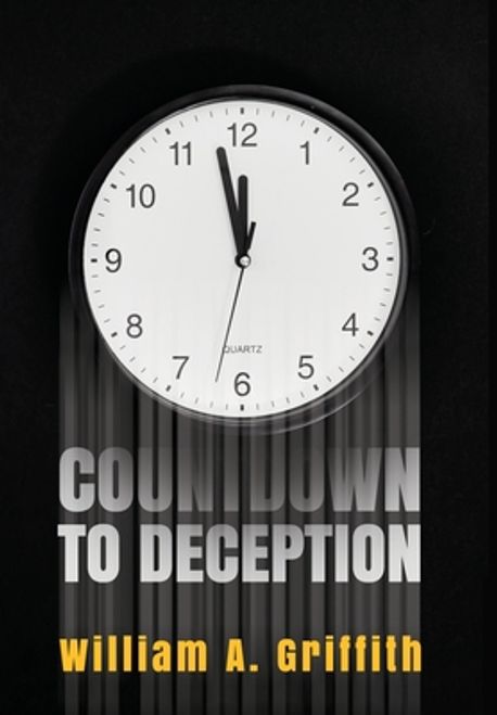 Countdown to Deception | Griffith, William A. - 교보문고