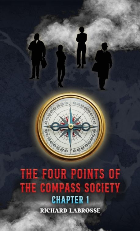 The Four Points of the Compass Society | Labrosse, Richard - 교보문고