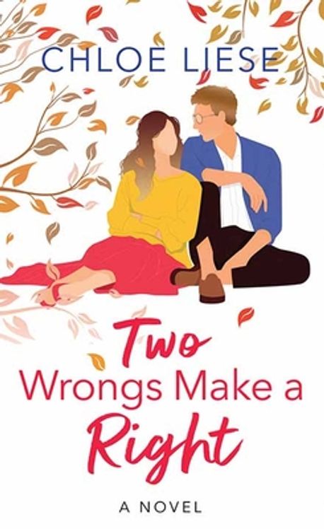 Two Wrongs Make a Right | Liese, Chloe - 교보문고