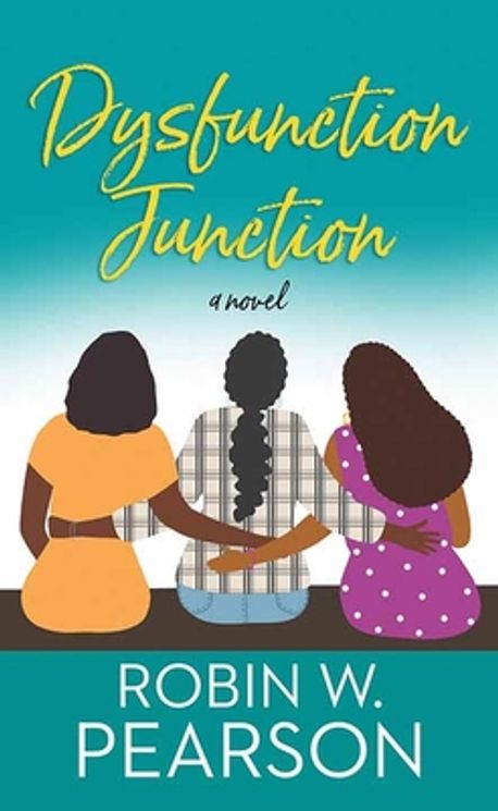Dysfunction Junction | Pearson, Robin W. - 교보문고