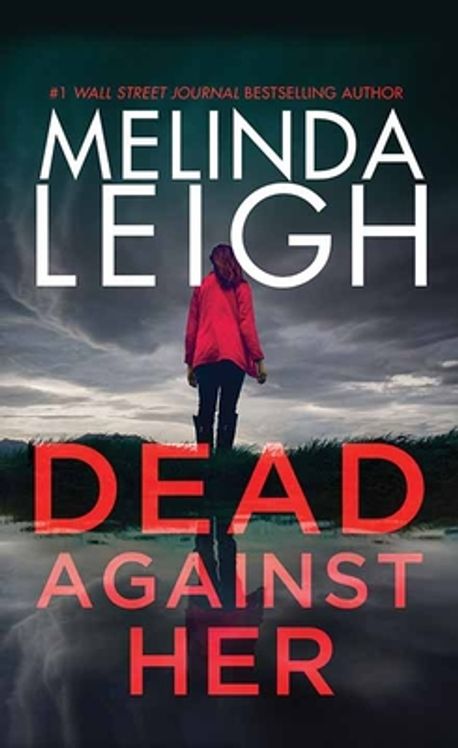 Dead Against Her | Leigh, Melinda - 교보문고