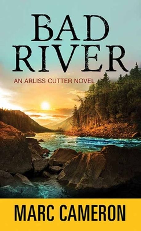 Bad River | Cameron, Marc - 교보문고