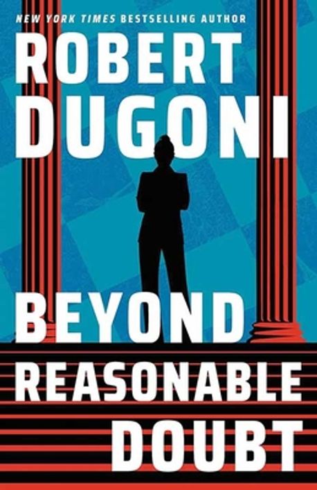 Beyond Reasonable Doubt | Dugoni, Robert - 교보문고