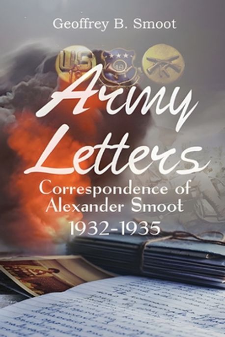 Army Letters | Smoot, Geoffrey B. - 교보문고