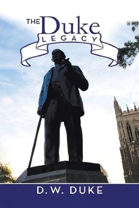 The Duke Legacy | Duke, D. W. - 교보문고