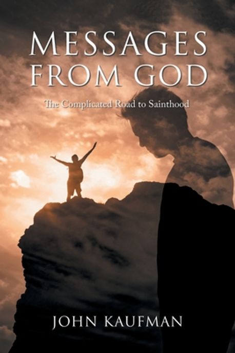Messages From God | Kaufman, John - 교보문고