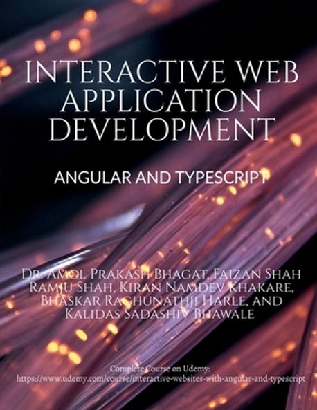 Interactive Web Application Development Angular and Typescript | Faizan Shah, Amol Prakash ...