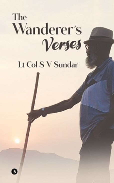 The Wanderer's Verses | Lt Col S V Sundar - 교보문고