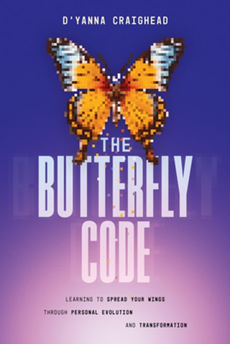 The Butterfly Code | Craighead, D'Yanna - 교보문고