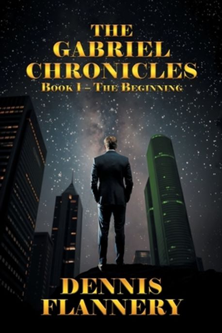The Gabriel Chronicles | Flannery, Dennis - 교보문고