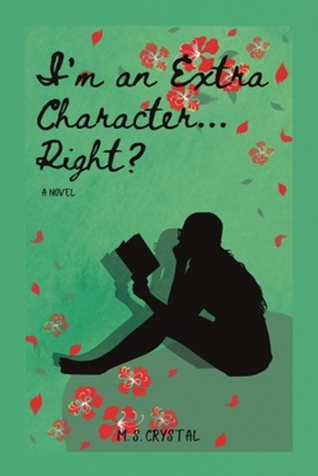 I'm an Extra Character... Right? | Crystal, M. S. - 교보문고