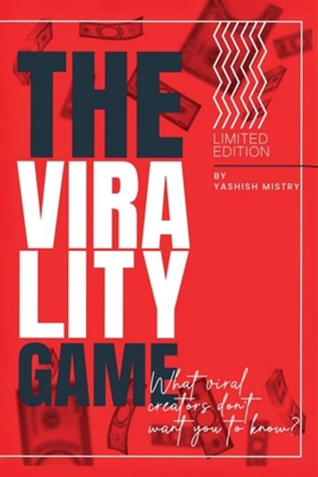 The Virality Game | Yashish Mistry - 교보문고