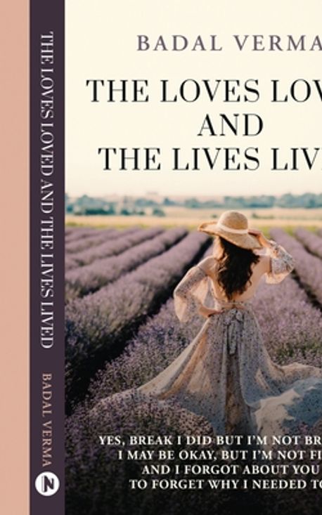 The Loves Loved and The Lives Lived | Badal Verma - 교보문고