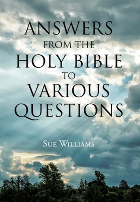 Answers From the Holy Bible to Various Questions | Williams, Sue - 교보문고