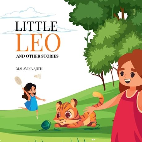 Little Leo and other stories | Malavika Ajith - 교보문고