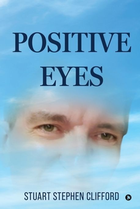 Positive Eyes | Stuart Stephen Clifford - 교보문고