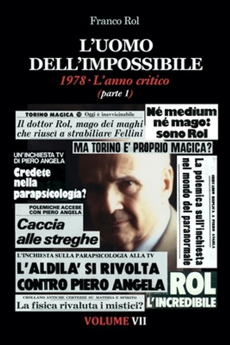 L'Uomo dell'Impossibile. 1978 L'anno critico, parte 1 | Rol, Franco - 교보문고