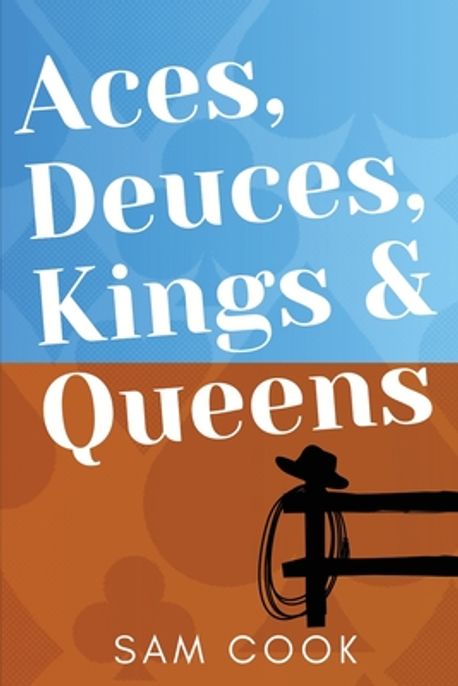 Aces, Deuces, Kings & Queens | Cook, Sam - 교보문고