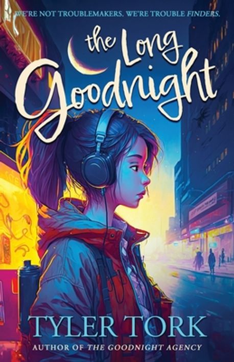 The Long Goodnight | Tork, Tyler - 교보문고