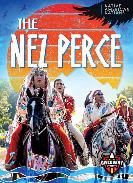 The Nez Perce | Marcks, Betty - 교보문고