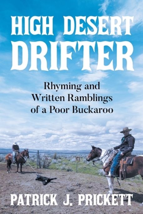 High Desert Drifter | Prickett, Patrick J. - 교보문고