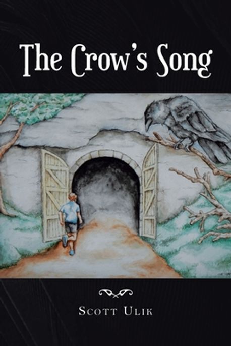 The Crow's Song | Ulik, Scott - 교보문고