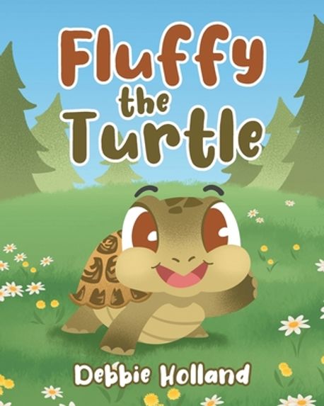 Fluffy the Turtle | Holland, Debbie - 교보문고