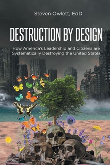 Destruction By Design | Edd, Steven Owlett - 교보문고