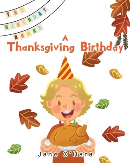A Thanksgiving Birthday | O'Hara, Jane - 교보문고