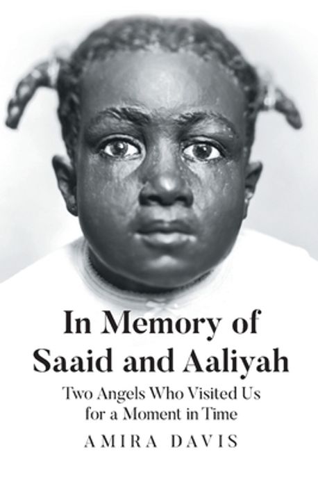 In Memory of Saaid and Aaliyah | Davis, Amira - 교보문고