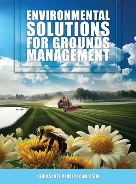 Environmental Solutions for Grounds Management | Scott Mercer, Kevin - 교보문고