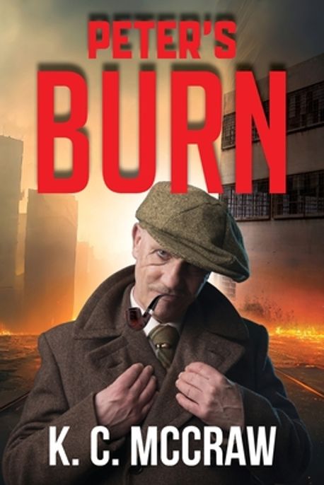 Peter's Burn | McCraw, K. C. - 교보문고