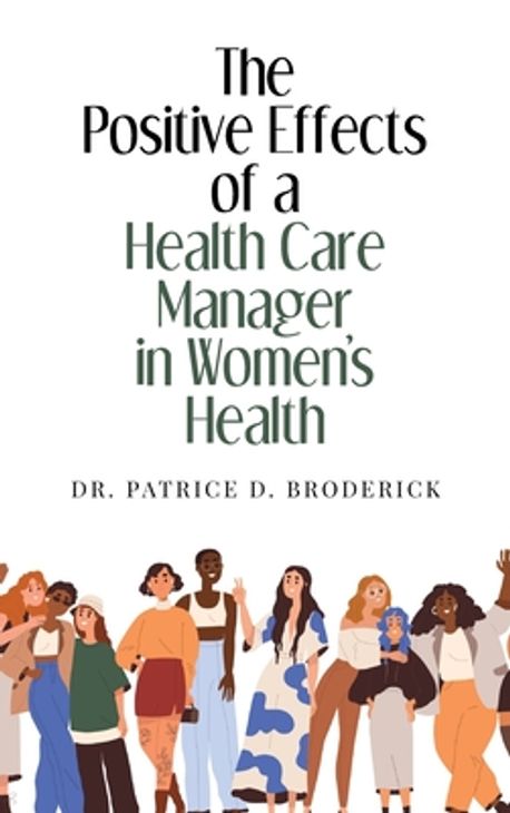 The Positive Effects of a Health Care Manager in Women's Health ...