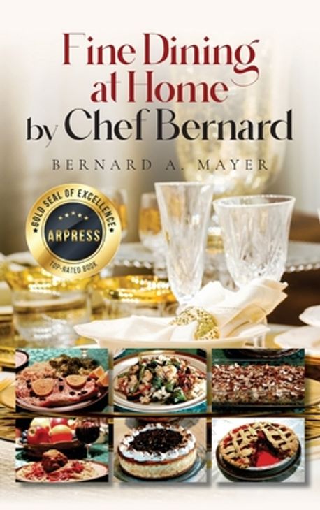 Fine Dining at Home by Chef Bernard | Mayer, Bernard a. - 교보문고