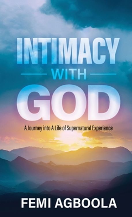 Intimacy with God | Agboola, Femi - 교보문고