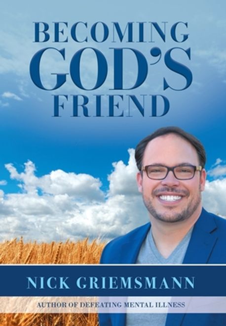 Becoming God's Friend | Griemsmann, Nick - 교보문고