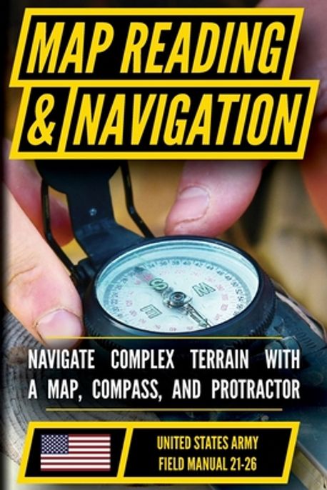 U.S. Army Guide to Map Reading and Navigation | Department of the Army ...