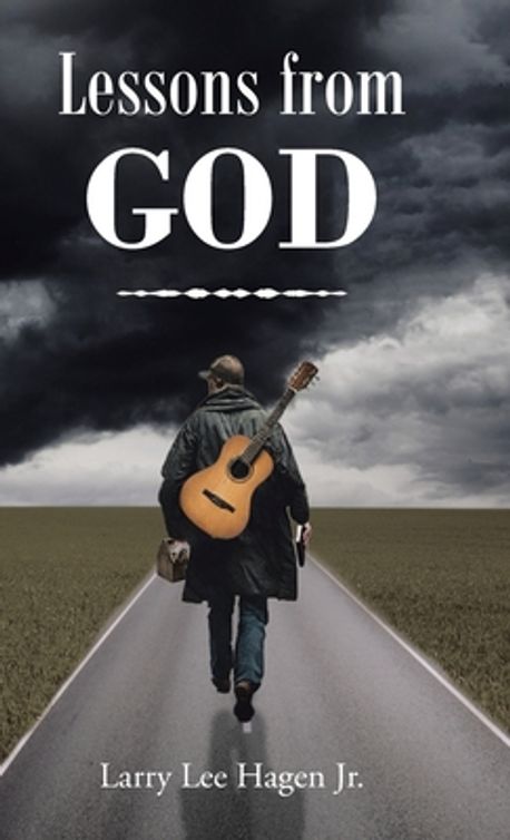 Lessons from God | Hagen, Larry Lee, Jr. - 교보문고