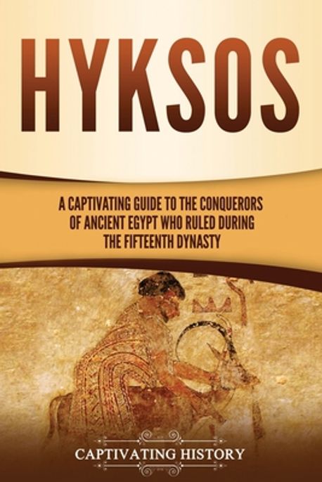 Hyksos | History, Captivating - 교보문고