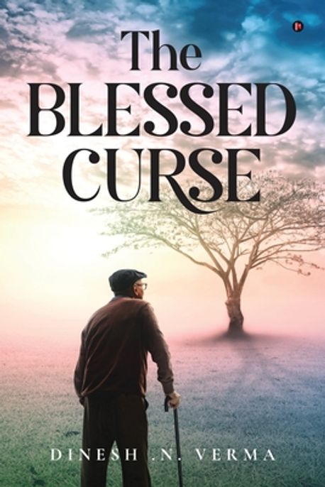 The Blessed Curse | Dinesh N Verma - 교보문고