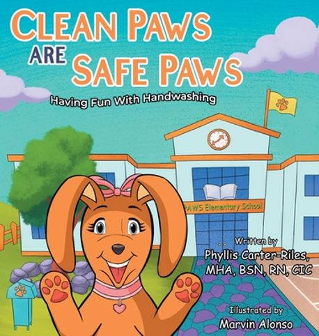 Clean Paws Are Safe Paws | Carter-Riles, Phyllis - 교보문고