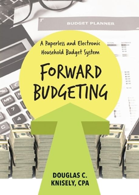 Forward Budgeting | Knisely, Cpa Douglas C. - 교보문고