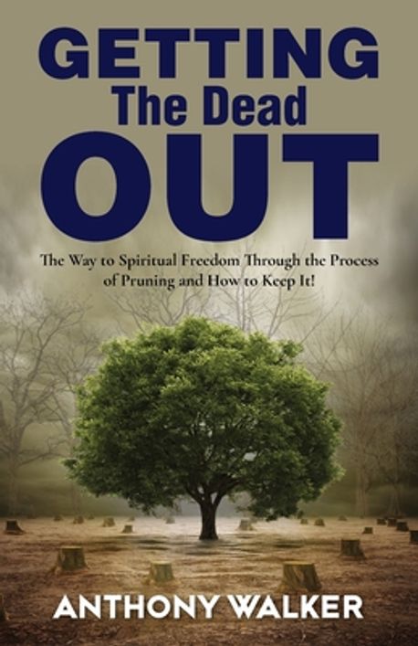 Getting The Dead Out | Walker, Anthony - 교보문고