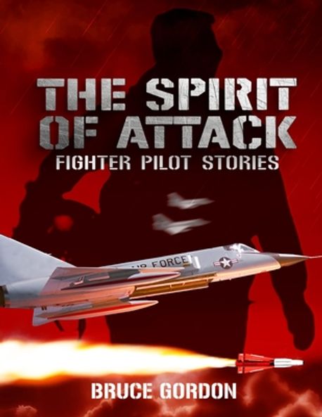 The Spirit of Attack | Gordon, Bruce - 교보문고
