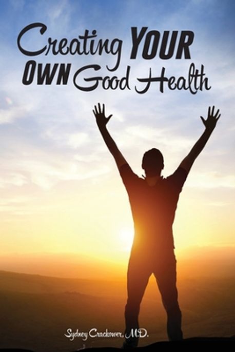 Creating Your Own Good Health | Crackower, Sydney - 교보문고