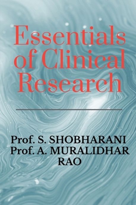 Essentials of Clinical Research | Prof S. Shobharani - 교보문고