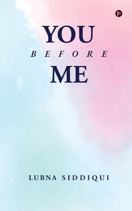 You Before Me | Lubna Siddiqui - 교보문고
