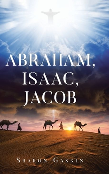 Abraham, Isaac, Jacob | Gaskin, Sharon - 교보문고